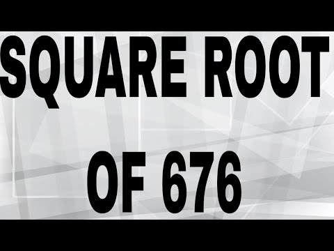 SQUARE ROOT OF 676