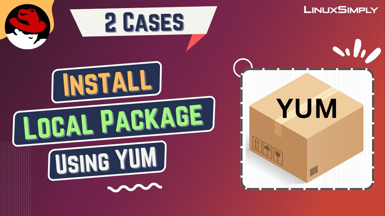 How to Install Local Package Using YUM [2 Practical Cases] | LinuxSimply