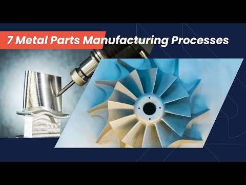 7 Types of Manufacturing Processes: CNC Machining & Extrusion & Stamping & more