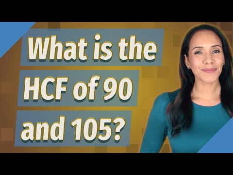 What is the HCF of 90 and 105?