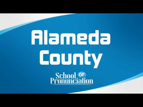 Learn How To Pronounce Alameda County