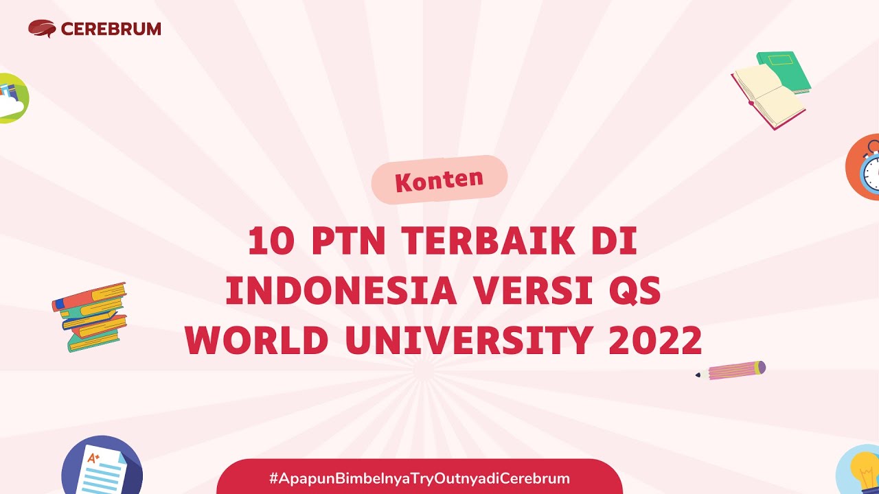 10 PTN Terbaik di Indonesia Versi QS World University 2022