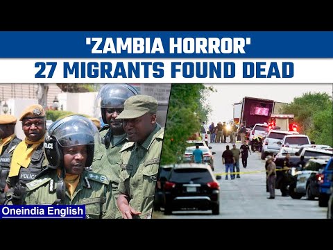 Zambia: Twenty-seven men believed to be Ethiopian migrants found dead | Oneindia News *International