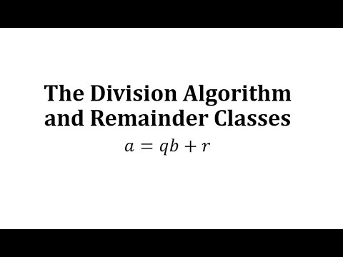 The Division Algorithm And Remainder Classes Math Help From