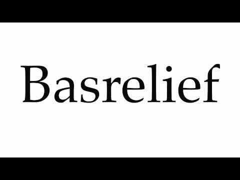 How to Pronounce Basrelief