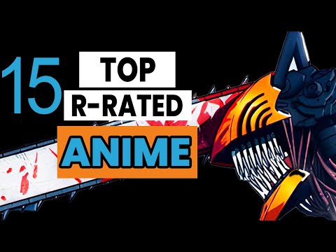 Top 15 R-Rated Anime of All Time