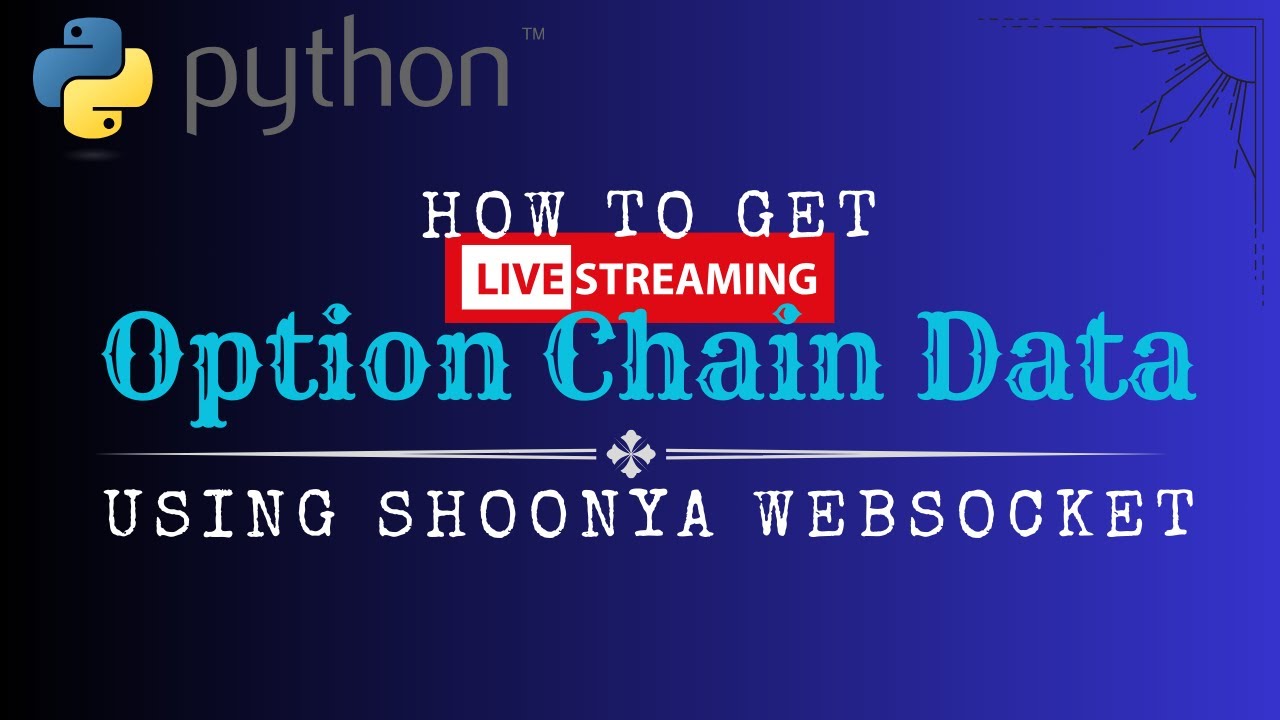 How to Access Live Option Chain Data Using Finvasia Shoonya API | Galaxy.ai