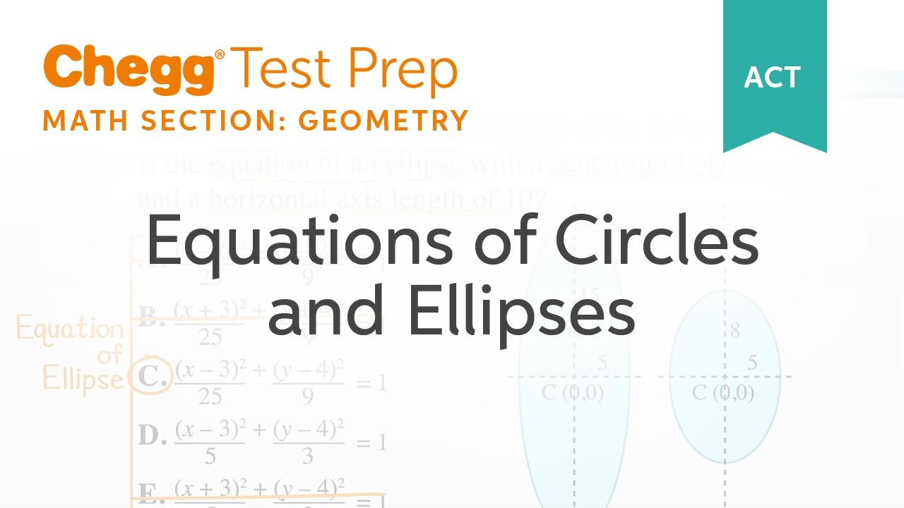 ACT Geometry: Equations of Circles and Ellipses - Chegg Test Prep