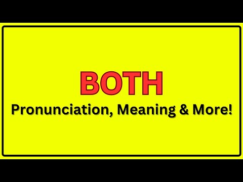 Meaning of Both | Pronunciation of Both | Both In a Sentence