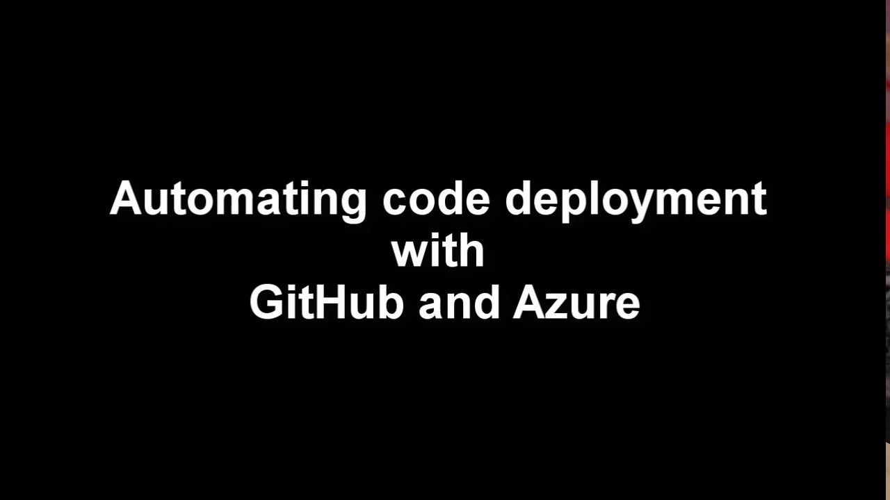 Automating code deployment with Github and Azure