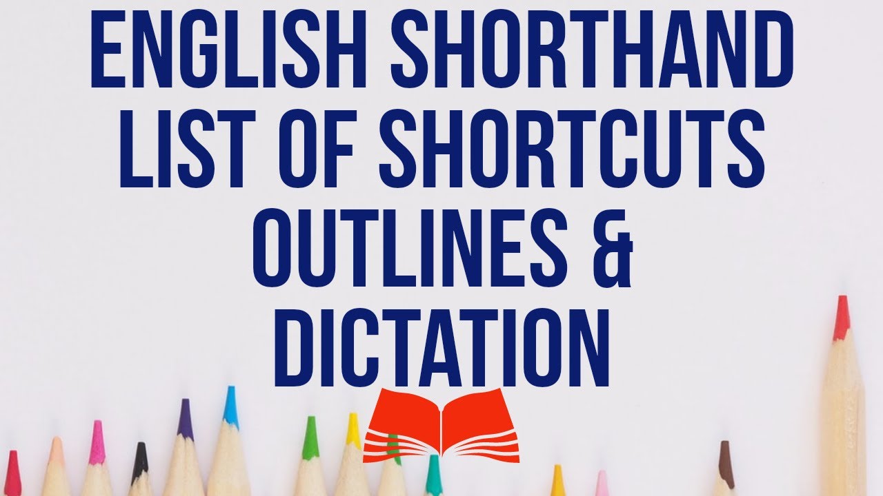 Shorthand List of Shortcuts Outlines & Dictation