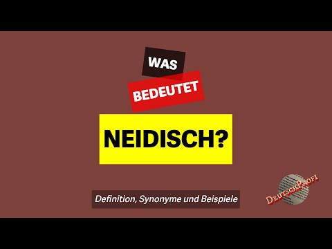 Was bedeutet 'neidisch'? | Definition, Synonyme und Beispiele