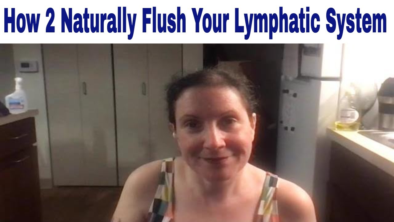 How 2 Naturally Flush Your Lymphatic System 🖐