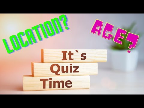 QUIZ - GUESS AGE AND LOCATION