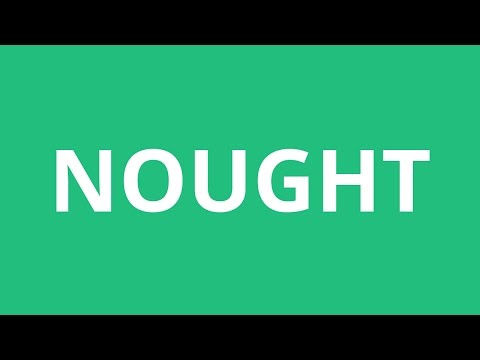How To Pronounce Nought - Pronunciation Academy