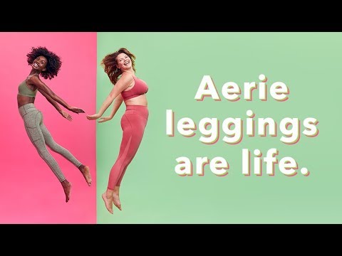 Aerie leggings are life.