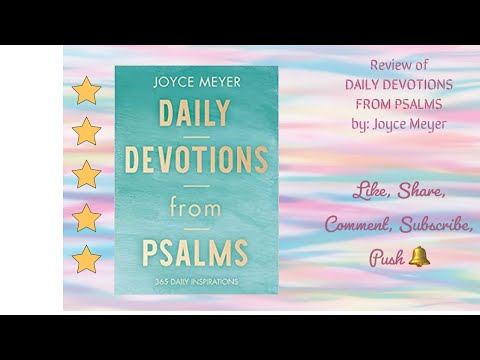 REVIEW OF DAILY DEVOTIONS FROM PSALMS by: Joyce Meyer