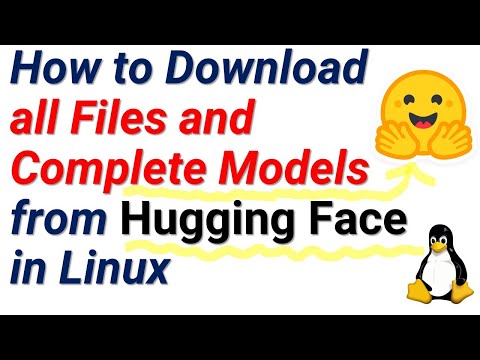 How to Download all Files and Complete Models from Hugging Face in Linux Ubuntu