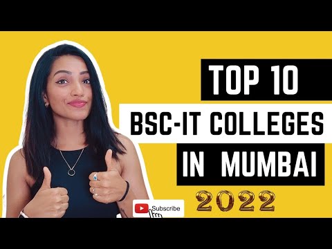TOP 10 COLLEGES FOR BSc IT (BSC IN INFORMATION TECHNOLOGY) IN MUMBAI 2022 | FEES, LOCATION