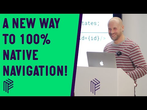 The Navigation Router: A New Way to 100 Native Navigation - React Native - October 2019