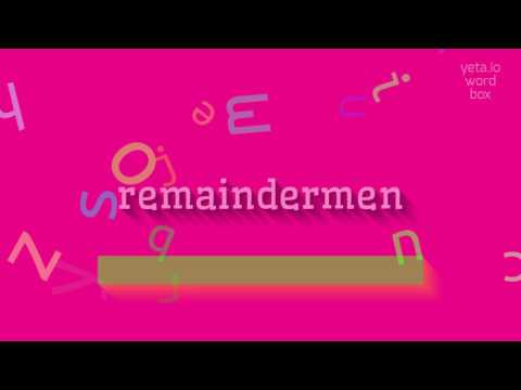 REMAINDERMEN - HOW TO PRONOUNCE REMAINDERMEN?