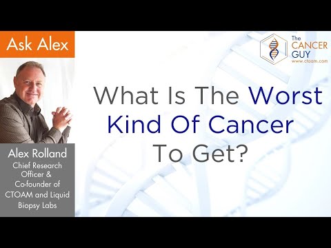 What Is The Worst Kind Of Cancer To Get?