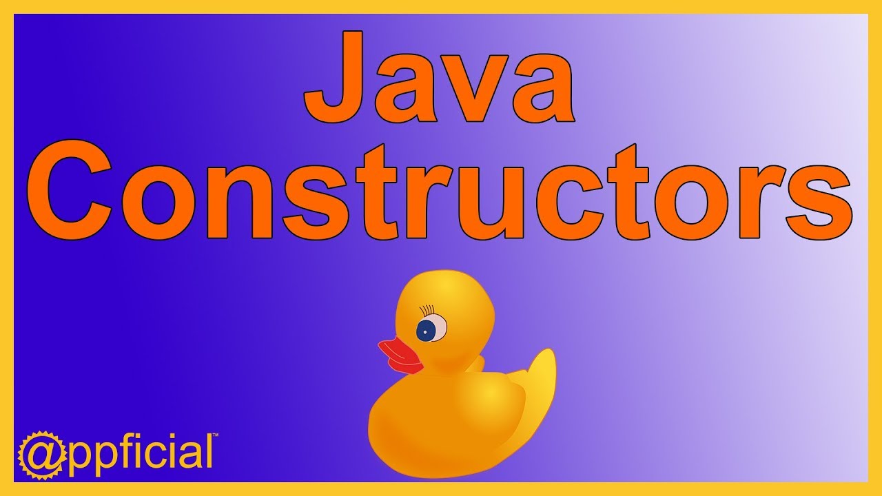 Java Constructor Methods for Classes - Java Programming Tutorials - APPFICIAL