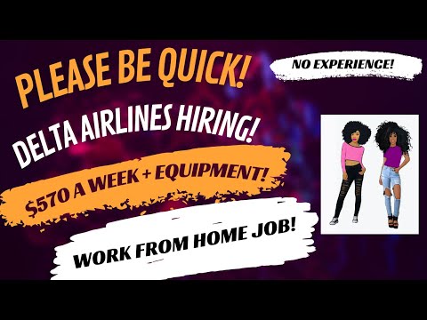 Please Be Quick! Delta Airlines Hiring! Work From Home Job | $570 A Week + Equipment No Experience!