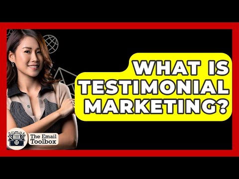What Is Testimonial Marketing? - TheEmailToolbox.com