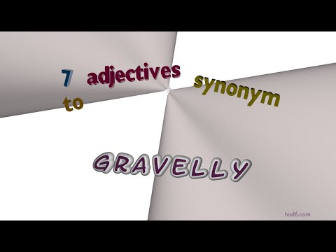 gravelly - 7 adjectives similar to gravelly (sentence examples)