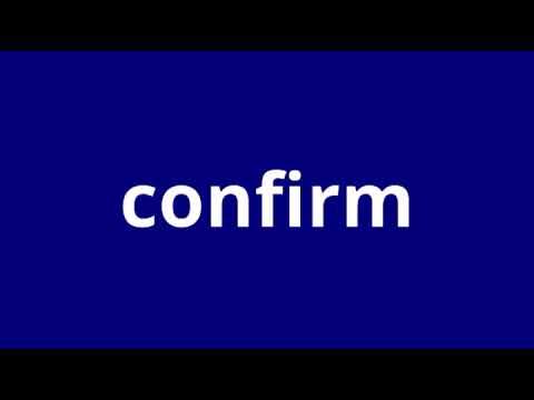what is the meaning of confirm.