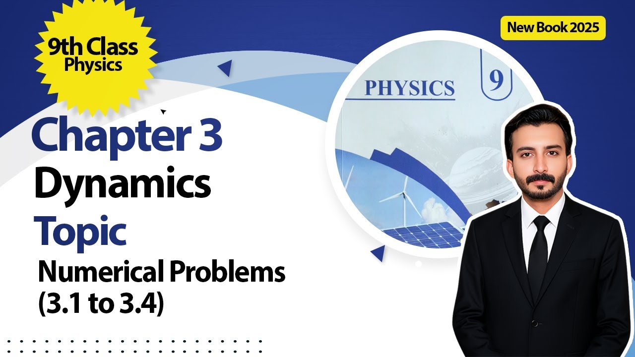 9th Class Physics Chapter 3 | Numerical Problem (3.1 to 3.4) | New Book 2025