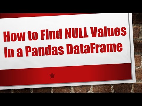 How to Find NULL Values in a Pandas DataFrame