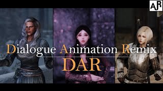 MOD Showcase I Dialogue Animation Remix I DAR at Skyrim Special Edition ...