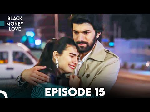 Black Money Love - Episode 15 (English Dubbed) | Kara Para Ask