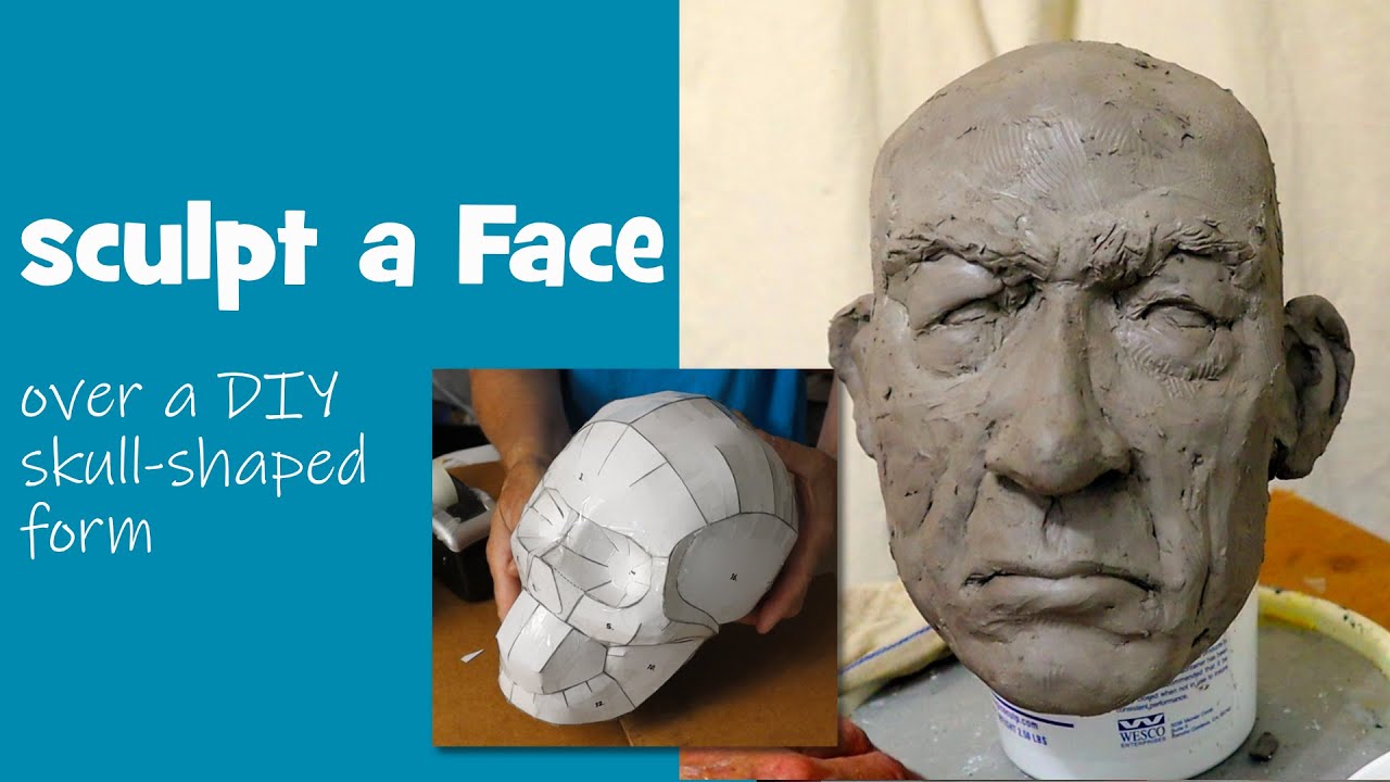 Sculpt A Face  Over An Easy Diy Armature