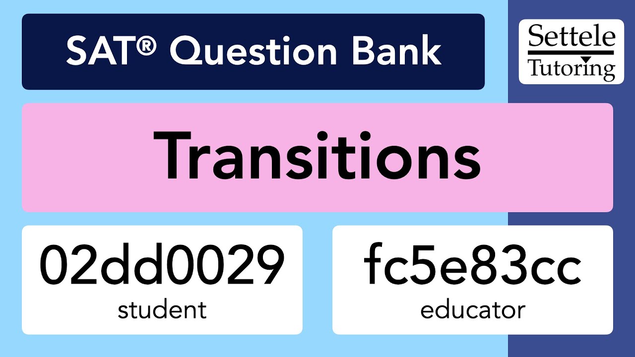 Transitions (SAT Question Bank 02dd0029/fc5e83cc)