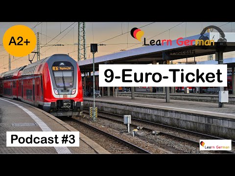 Podcast#3 | June Special | Das 9-Euro-Ticket | LearnGerman | A2+