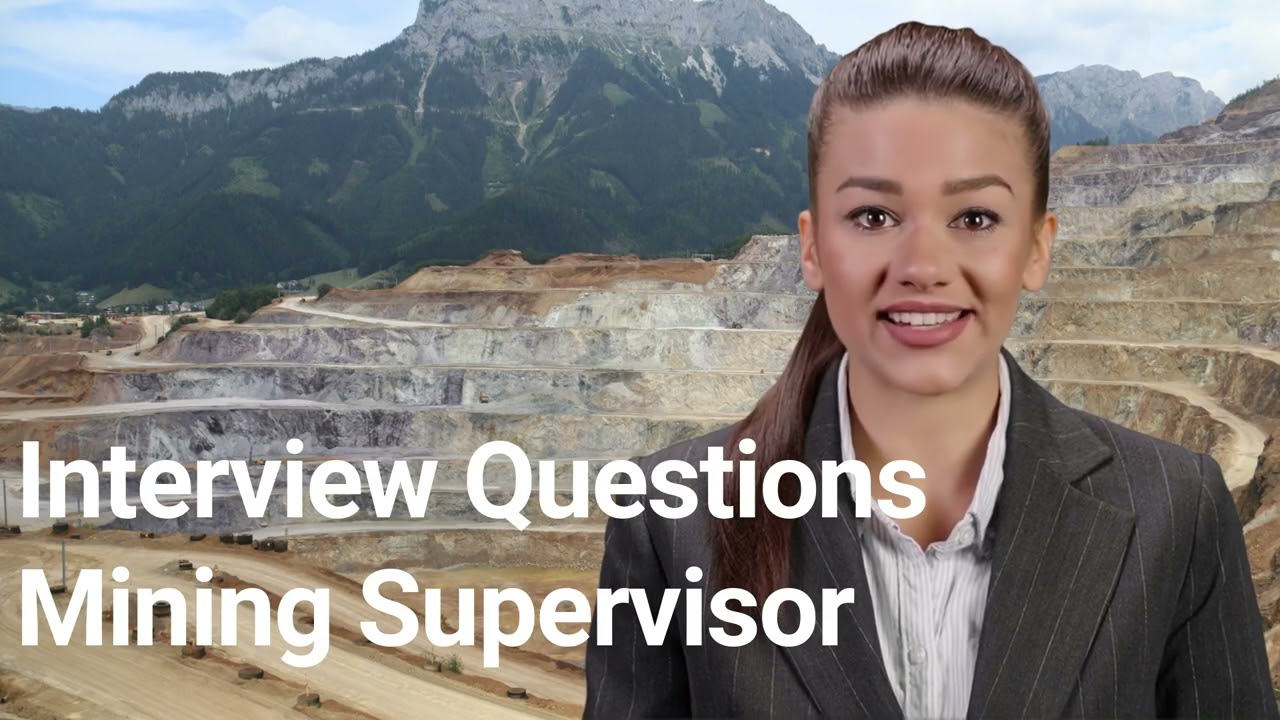 Interview Questions: Mining Supervisor