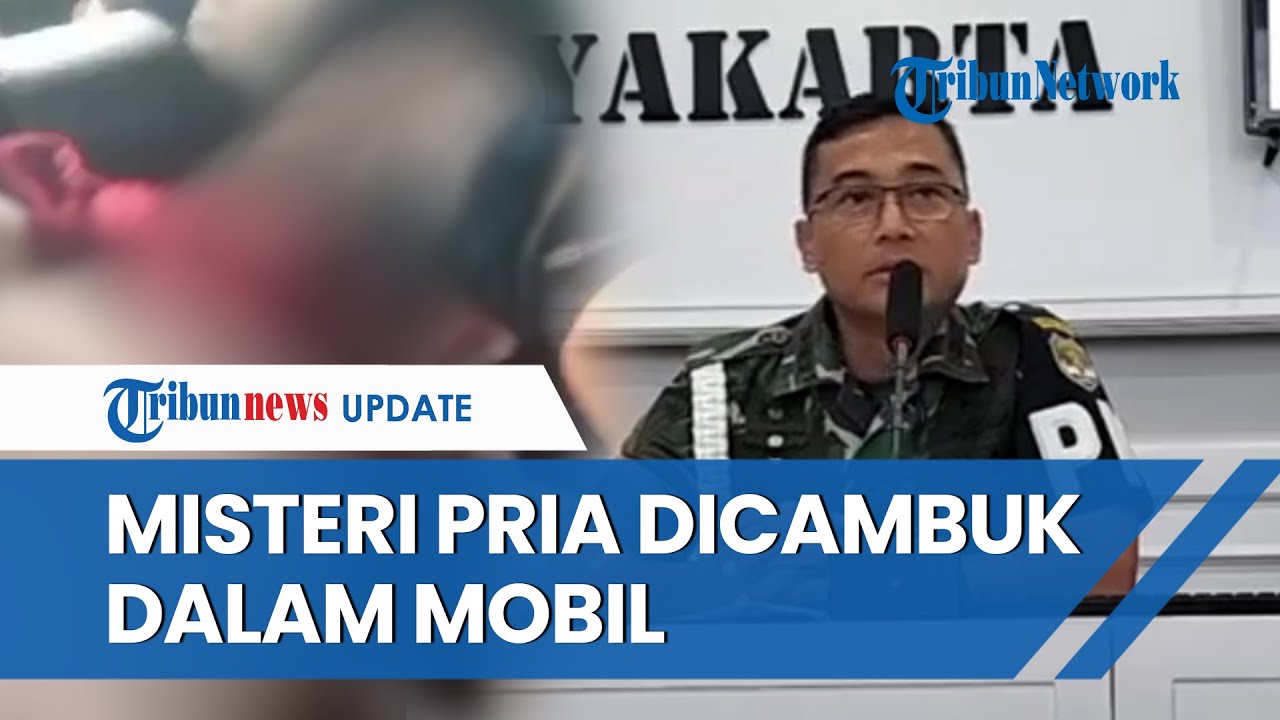 Teka-teki Pria yang Disiksa Praka RM di dalam Mobil, TNI Pastikan Bukan ...