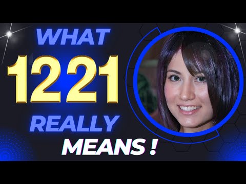 What 1221 Really Means ❤️Why You Keep Seeing ANGEL NUMBER 1221✔️ [Meaning]