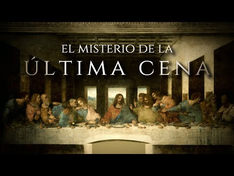 EL MISTERIO DE LA ÚLTIMA CENA 🌕 | La Pintura Perdida y el Santo Grial ...
