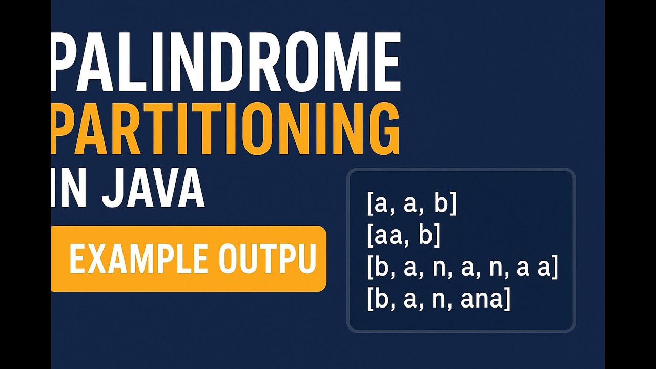 Palindrome Partitioning in Java | Backtracking + Recursion Explained
