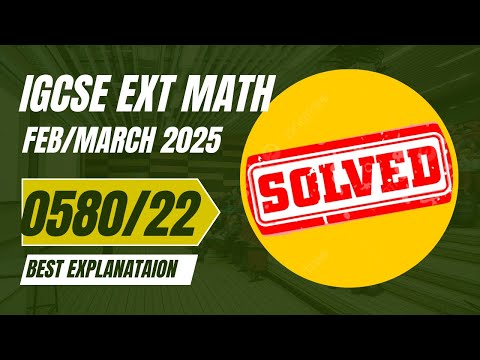 IGCSE F/M 2025 Extended Math (0580) Paper 2 Solved | Feb-March 2025 IGCSE Math paper 2