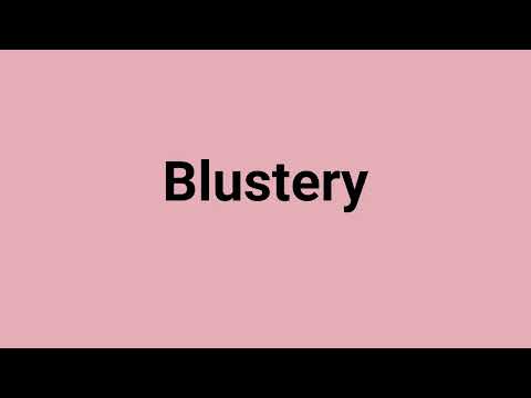 'Blustery' Meaning and Pronunciation
