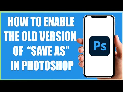 How To Enable The Old Version Of “Save As” In Photoshop 2024/2023/2022/2021/2020? MacOS or Windows