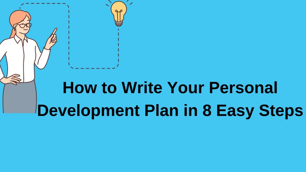 How to Write Your Personal Development Plan in 8 Easy Steps