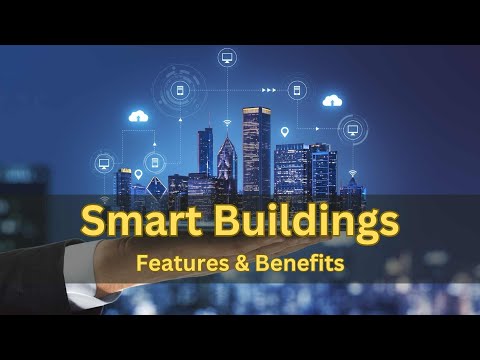 A Look into the Future of Construction: The Power of Smart Buildings and Advanced Technologies