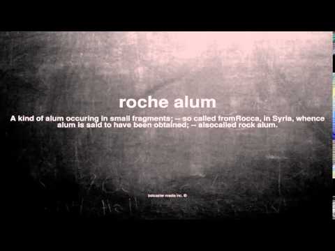 What does roche alum mean