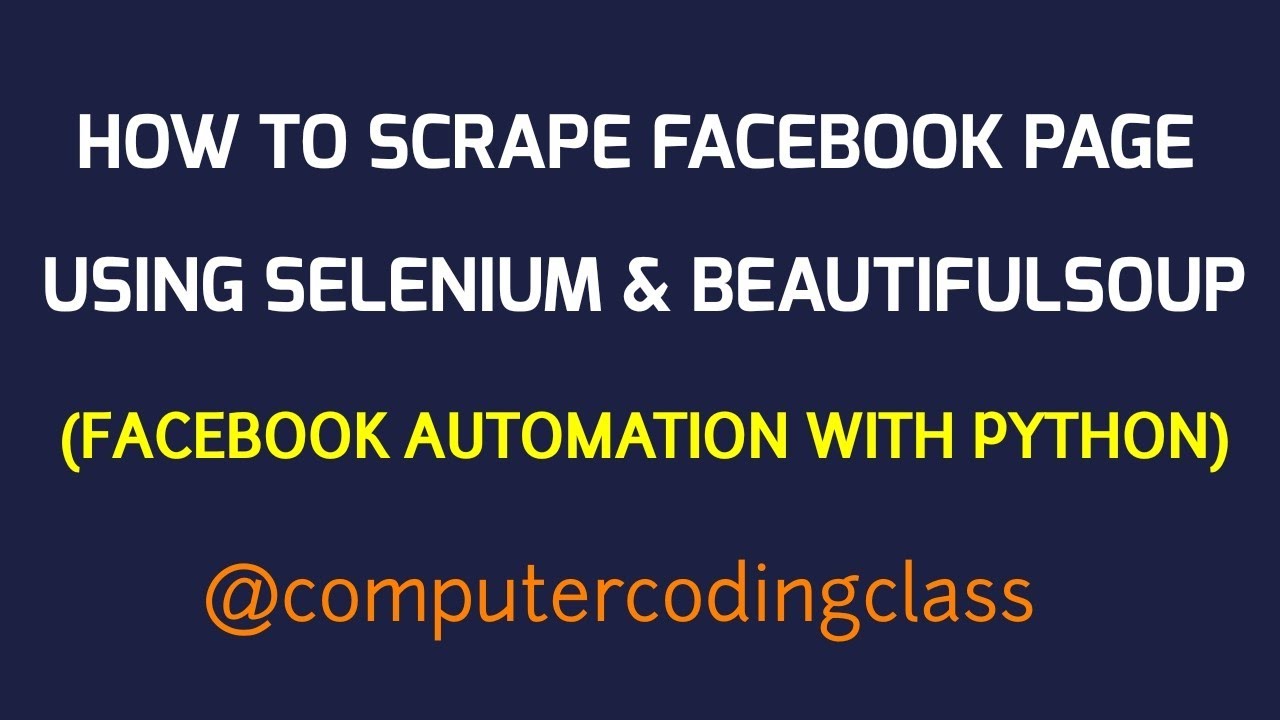 Scrape Facebook Page using Selenium and BeautifulSoup | Facebook Automation using Python